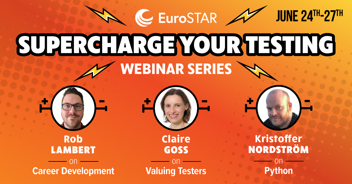 Supercharge Your Testing Webinar Series | EuroSTAR Huddle